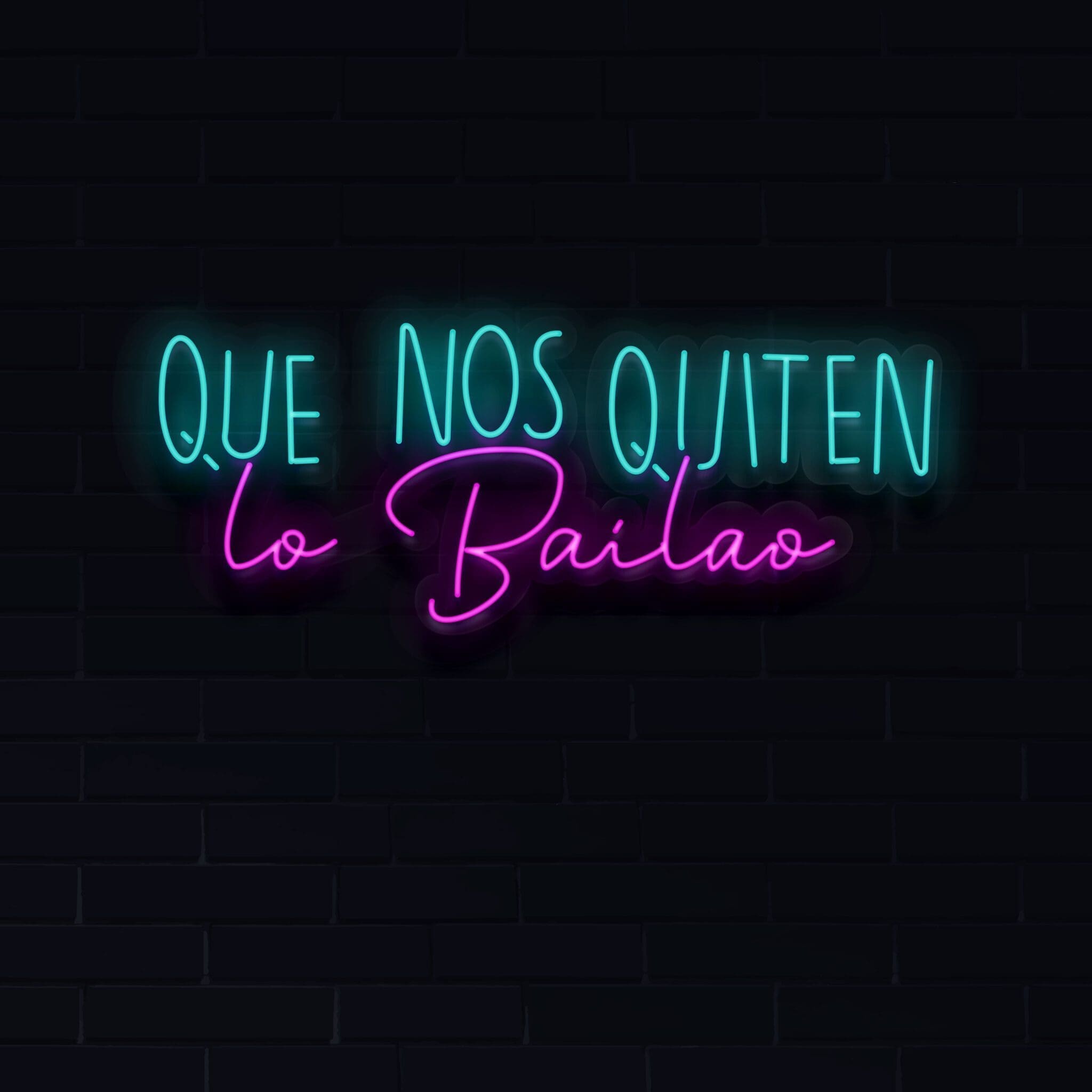 Neón Que nos quiten lo bailao | Espacio Neón
